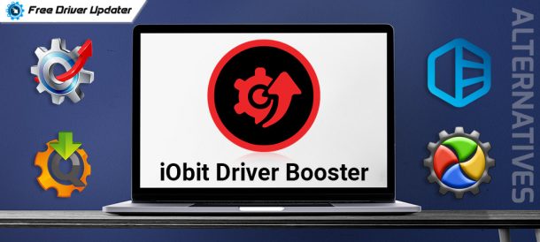 Top 5 IObit Driver Booster Alternatives (Free and Paid)
