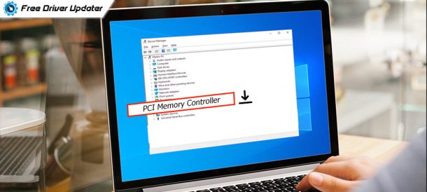 PCI Memory Controller Driver Download [Windows 11, 10, 8, 7]